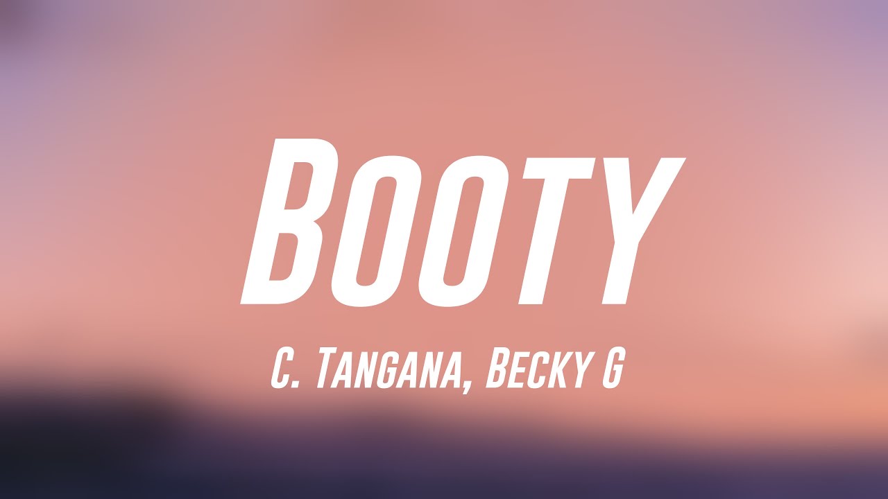 Booty C Tangana Becky G Letra β Youtube