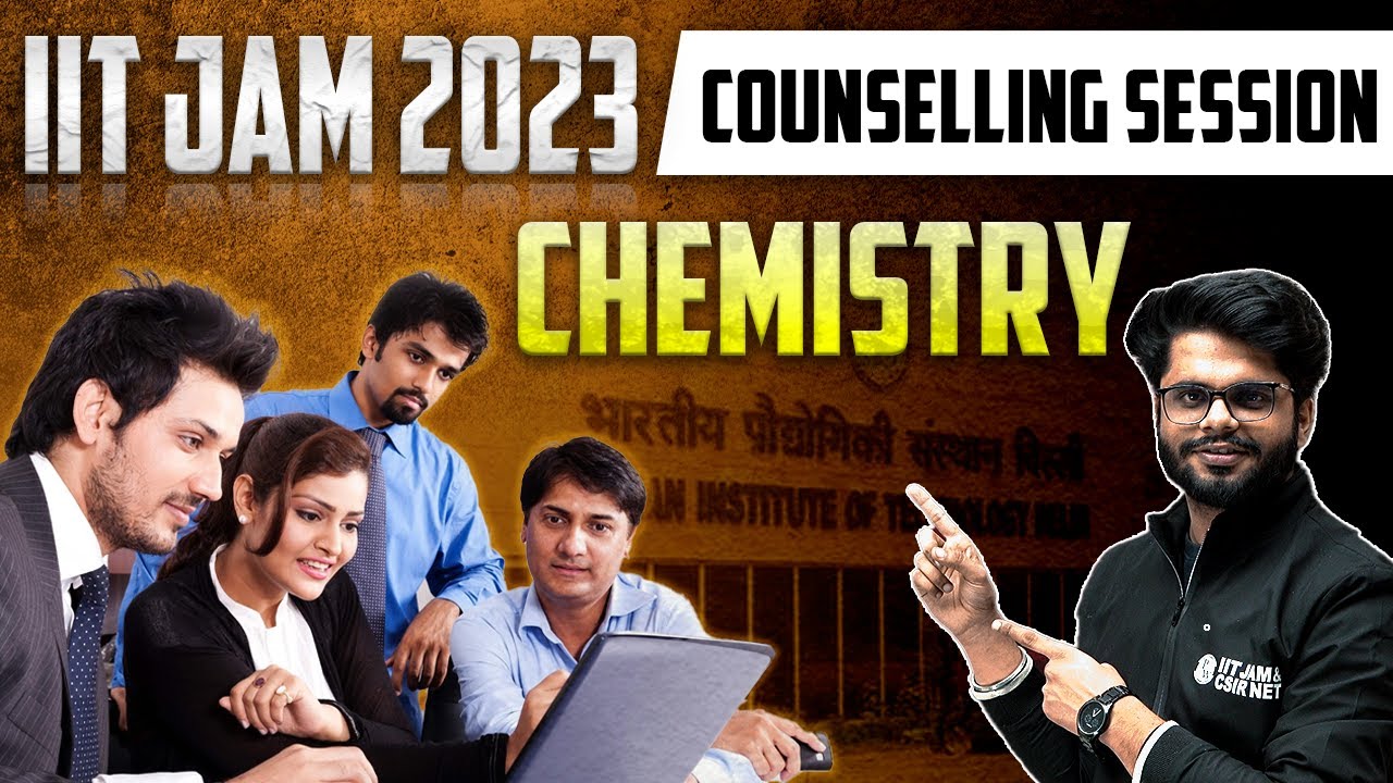 IIT JAM 2023⚡Counselling Session | Chemistry 🧪 - YouTube