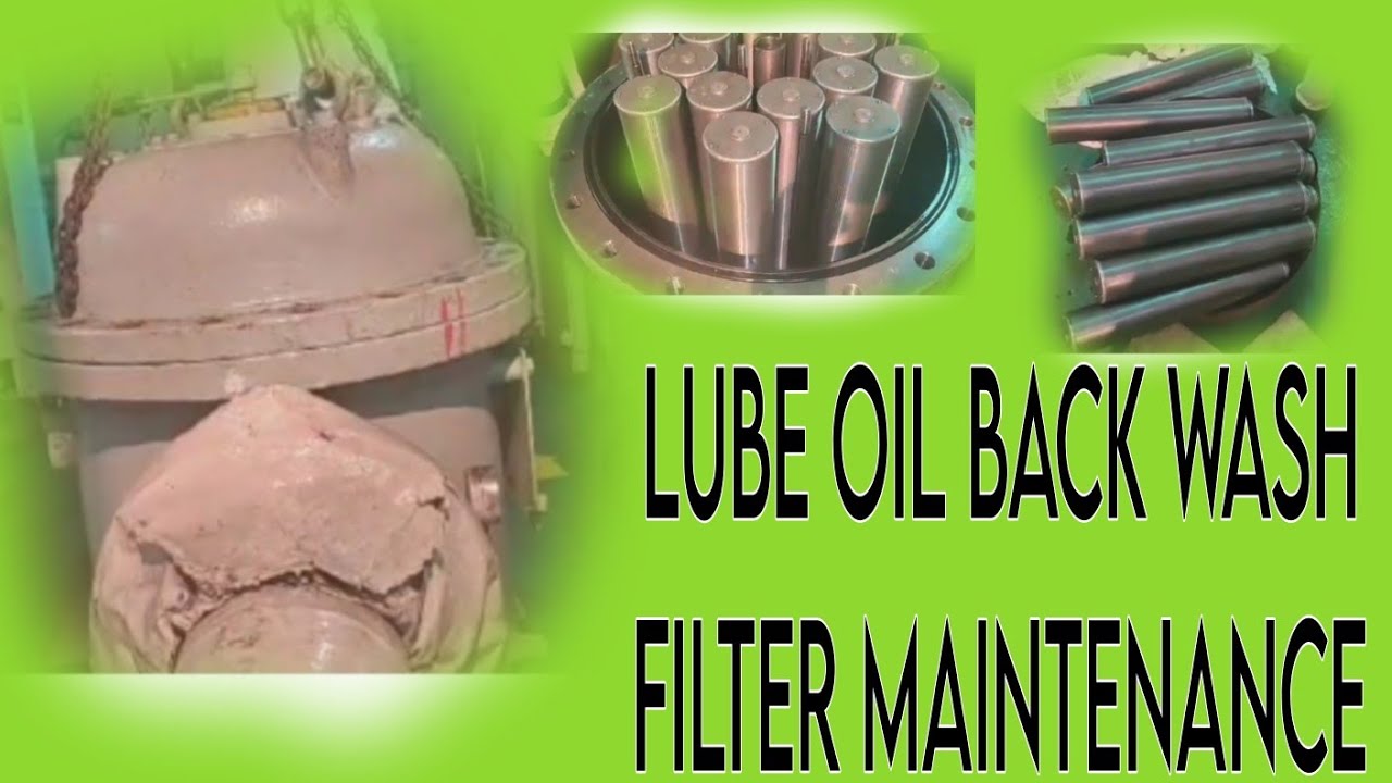 LUBE OIL BACK WASH MAINTENANCE - YouTube