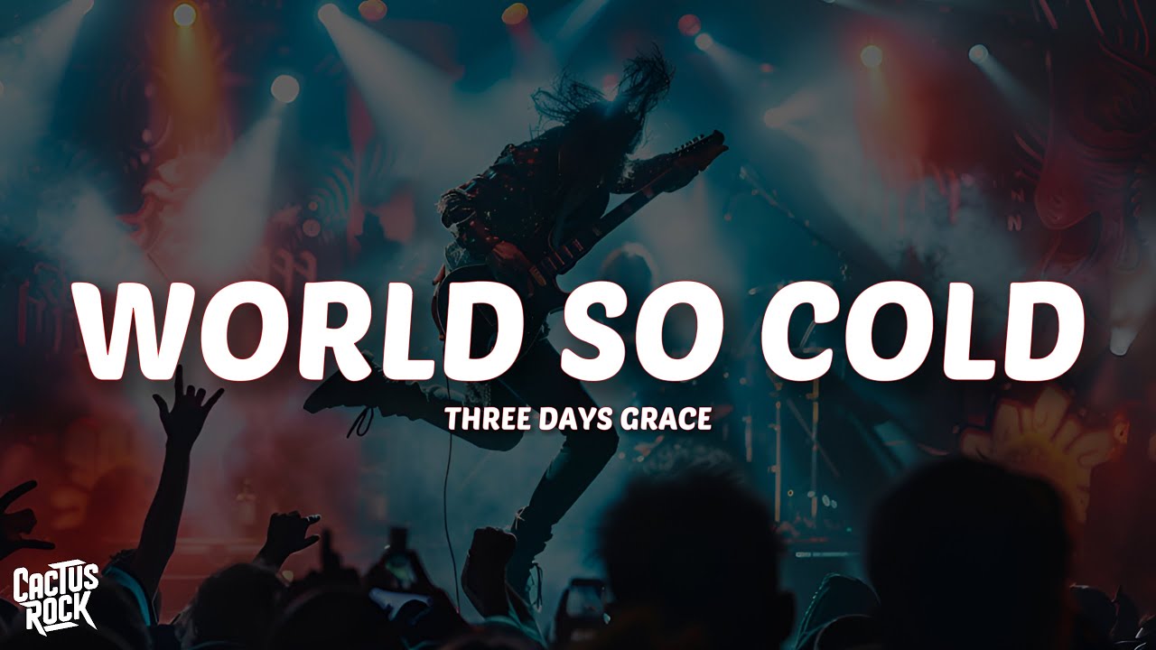 Three Days Grace - World so Cold (Lyrics) - YouTube
