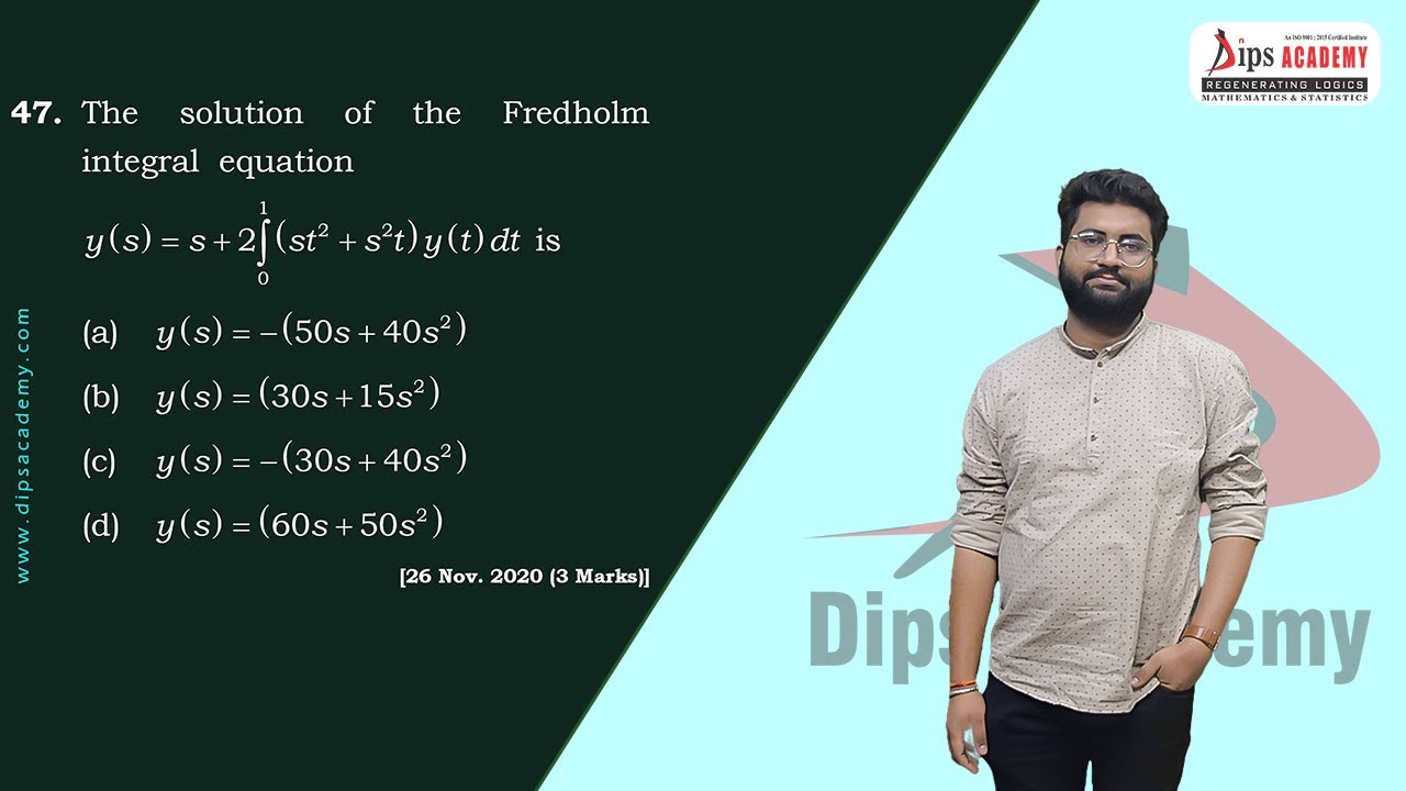 Csir Net Maths Nov 2020 Q No 47 Integral Equations Question Discussion Youtube