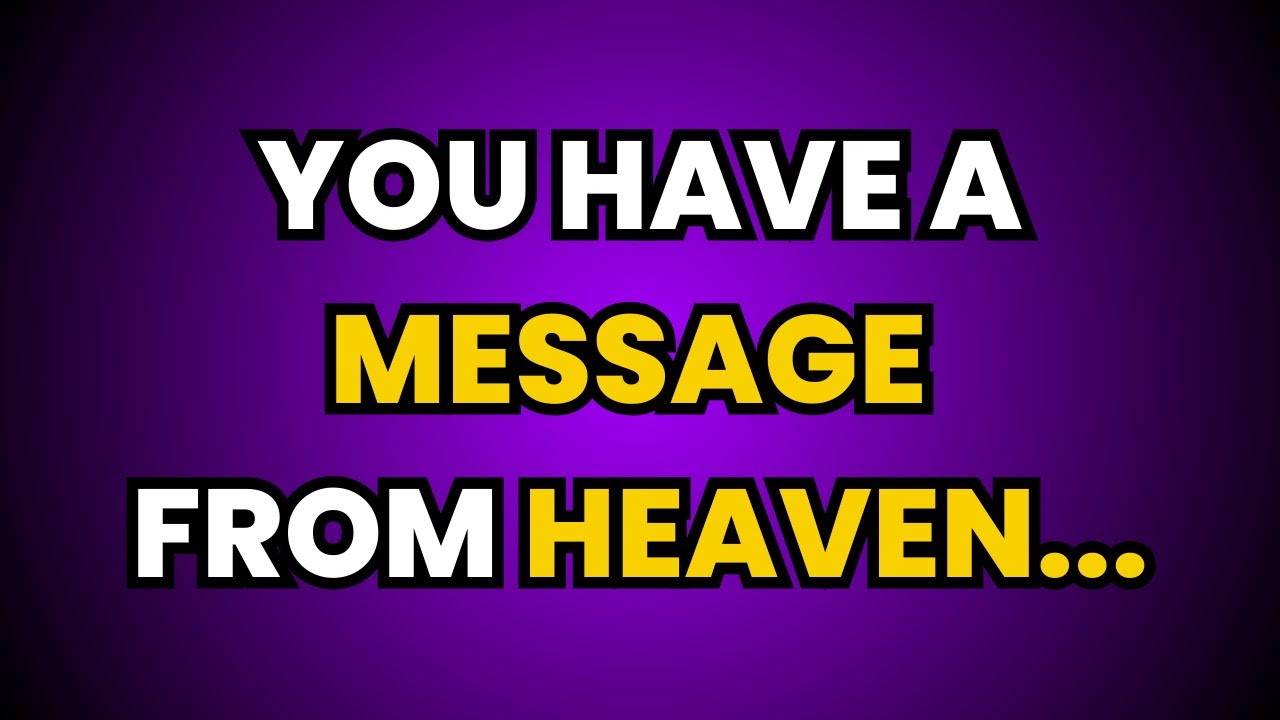 You Have a Message From Heaven... - YouTube