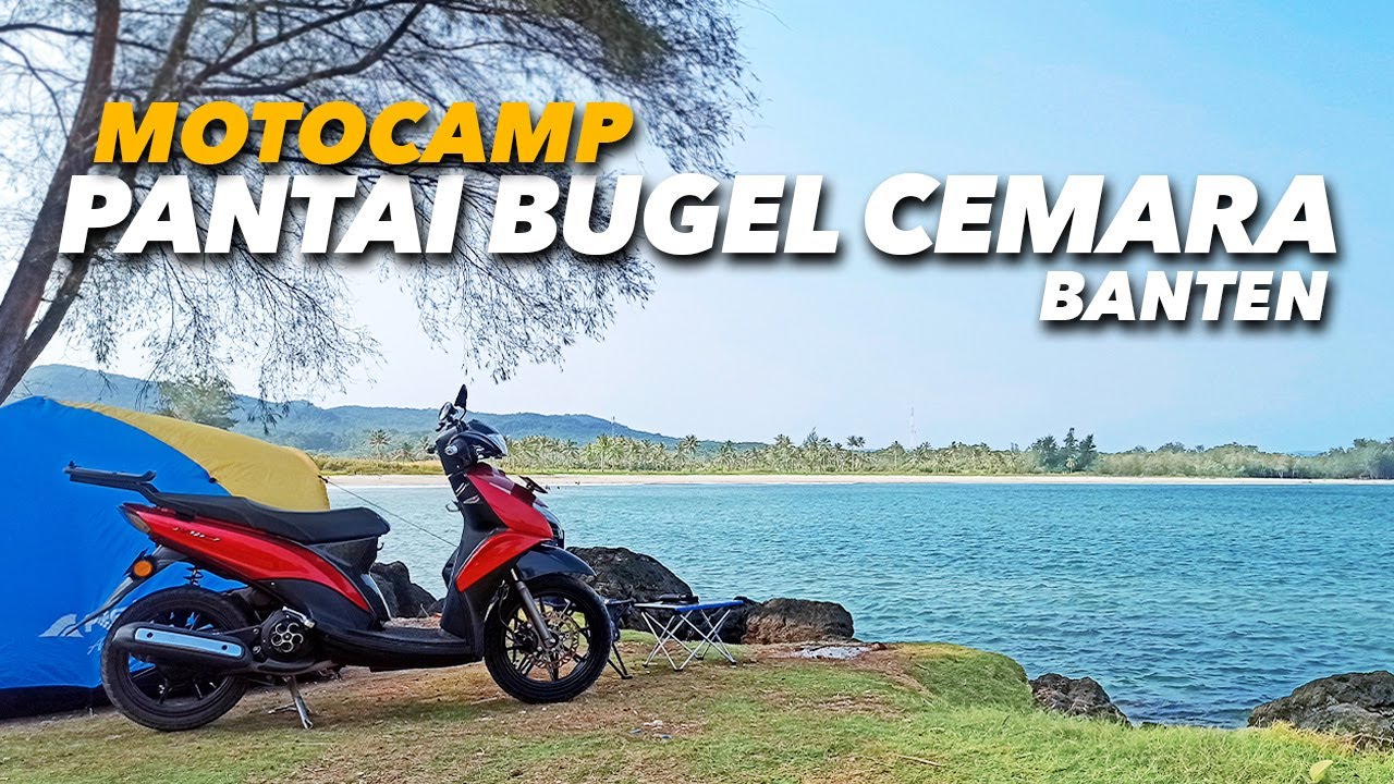 MOTO CAMP DI PANTAI BUGEL CAMARA BANTEN !! | Hidden Gem Di Pandeglang ...