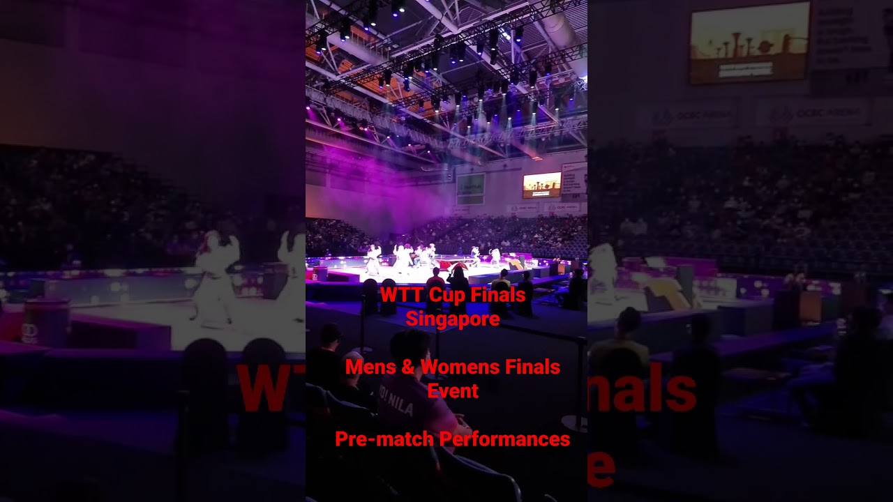 WTT Cup Finals Singapore FINALS Pre-Match Performances - YouTube