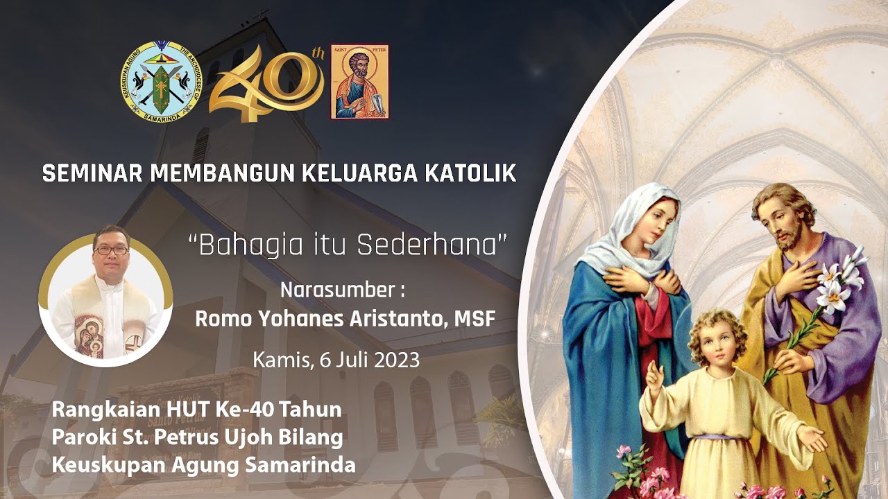SEMINAR MEMBANGUN KELUARGA KATOLIK, NARASUMBER ROMO YOHANES ARISTANTO ...