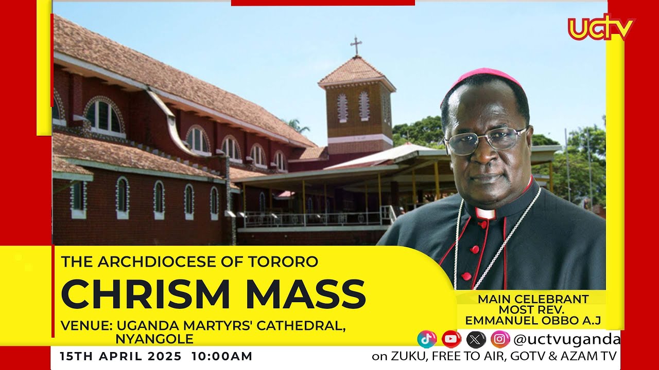 LIVE: Chrism Mass | Uganda Martyrs' Cathedral, Nyangole, Archdiocese of ...