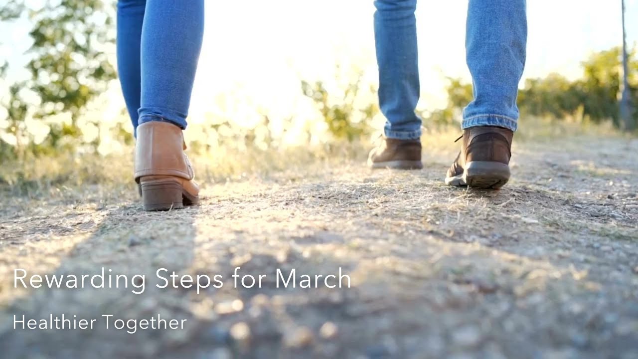 Rewarding Steps for March - Healthier Together - YouTube