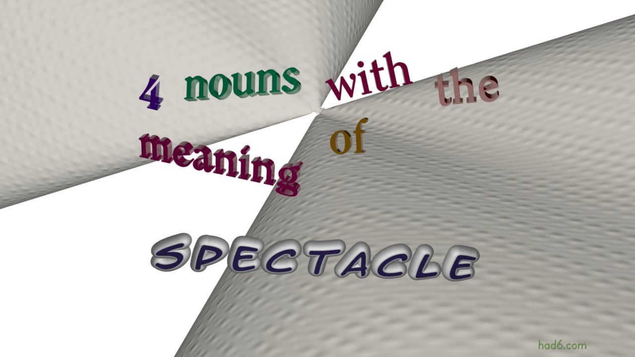 spectacle - 6 nouns which are synonyms to spectacle (sentence examples ...