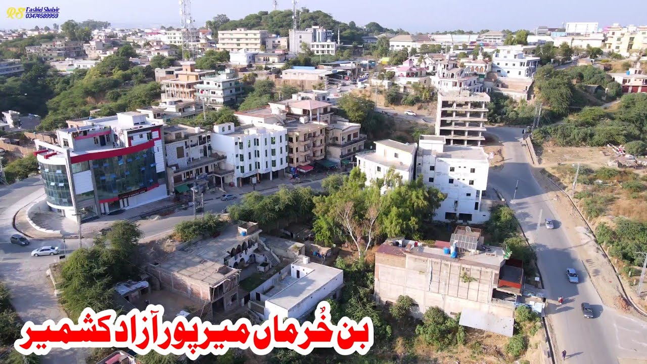 Ban Khurma Mirpur Azad Kashmir || Mirpur City || Mini London || Mirpur ...