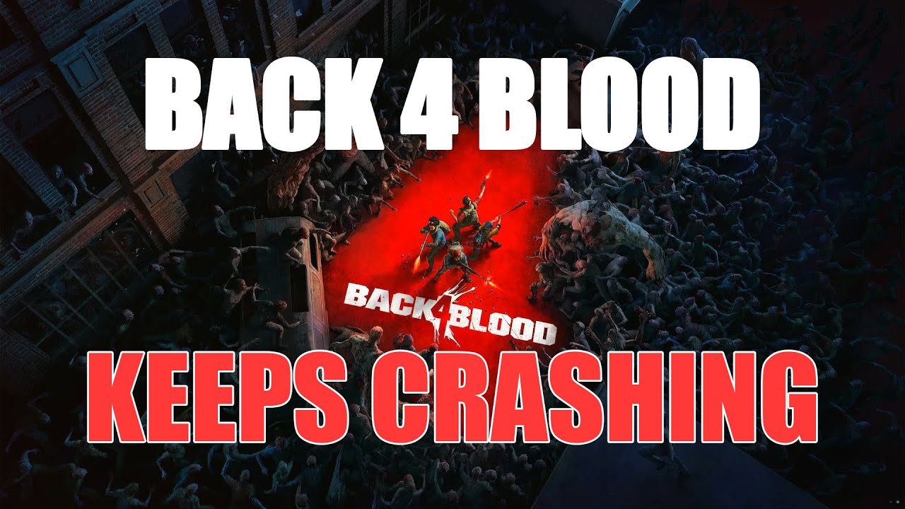 What To Do If Back 4 Blood Crashes in Xbox Series X|S - YouTube