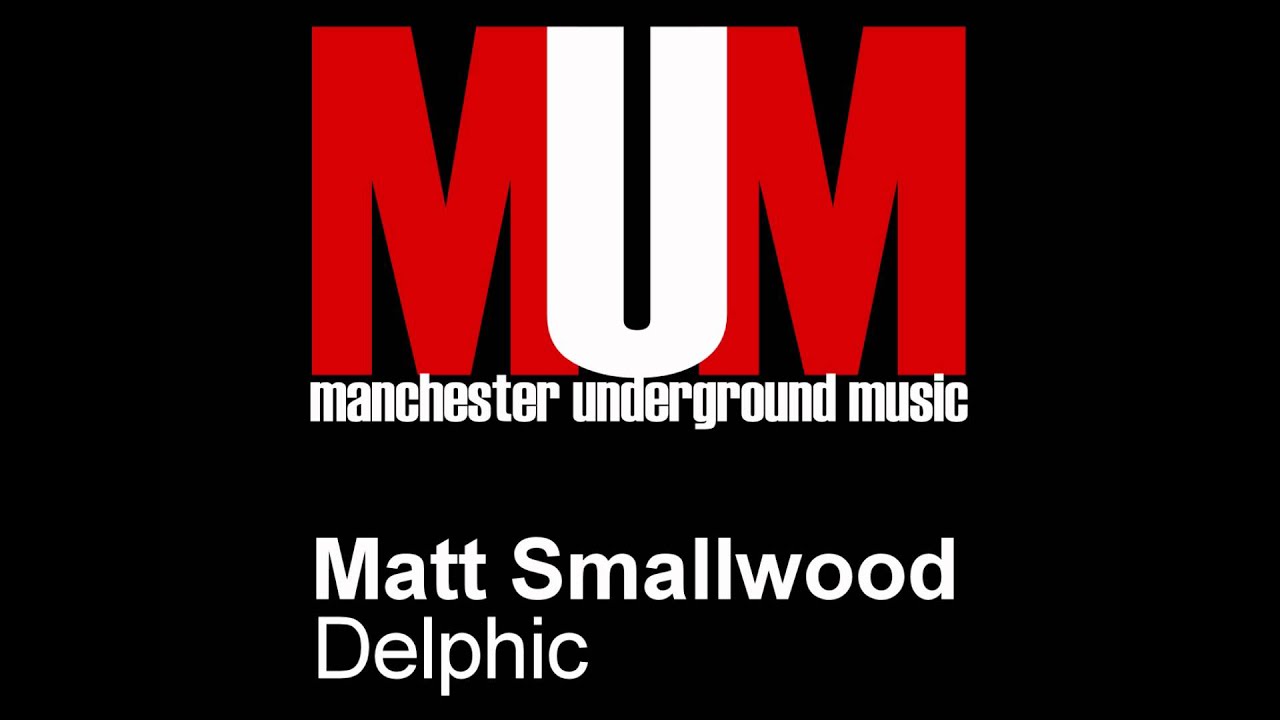 Matt Smallwood - Delphic - MUM - Manchester Underground Music - YouTube