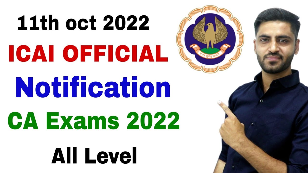 ICAI NEWS ON EXAM, LATEST UPDATE NOTIFICATION for CA EXAMS 2022 2023 ...