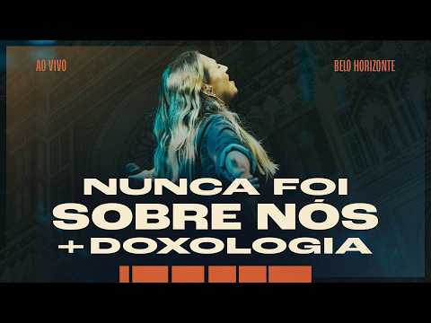 Thamires Garcia - Nunca Foi Sobre Nós + Doxologia - Ao Vivo