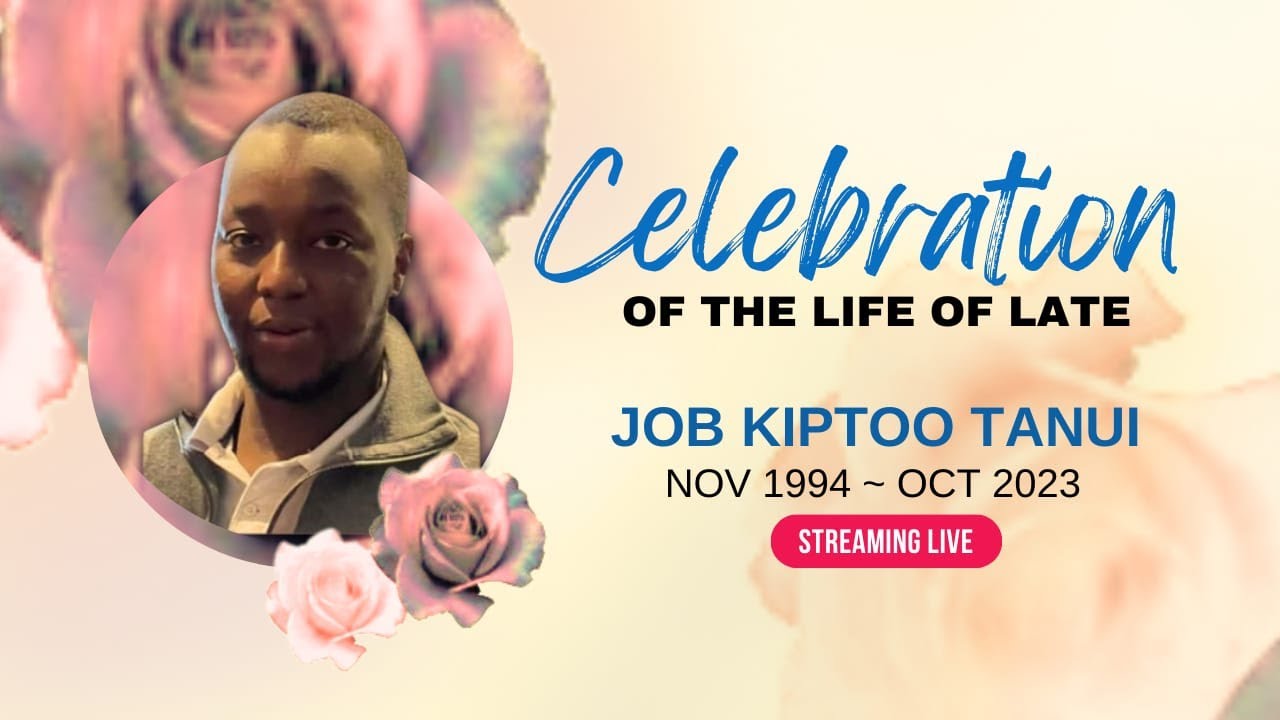 Celebration of the life of the late Job Kiptoo Tanui (1994 ~ 2023) - YouTube