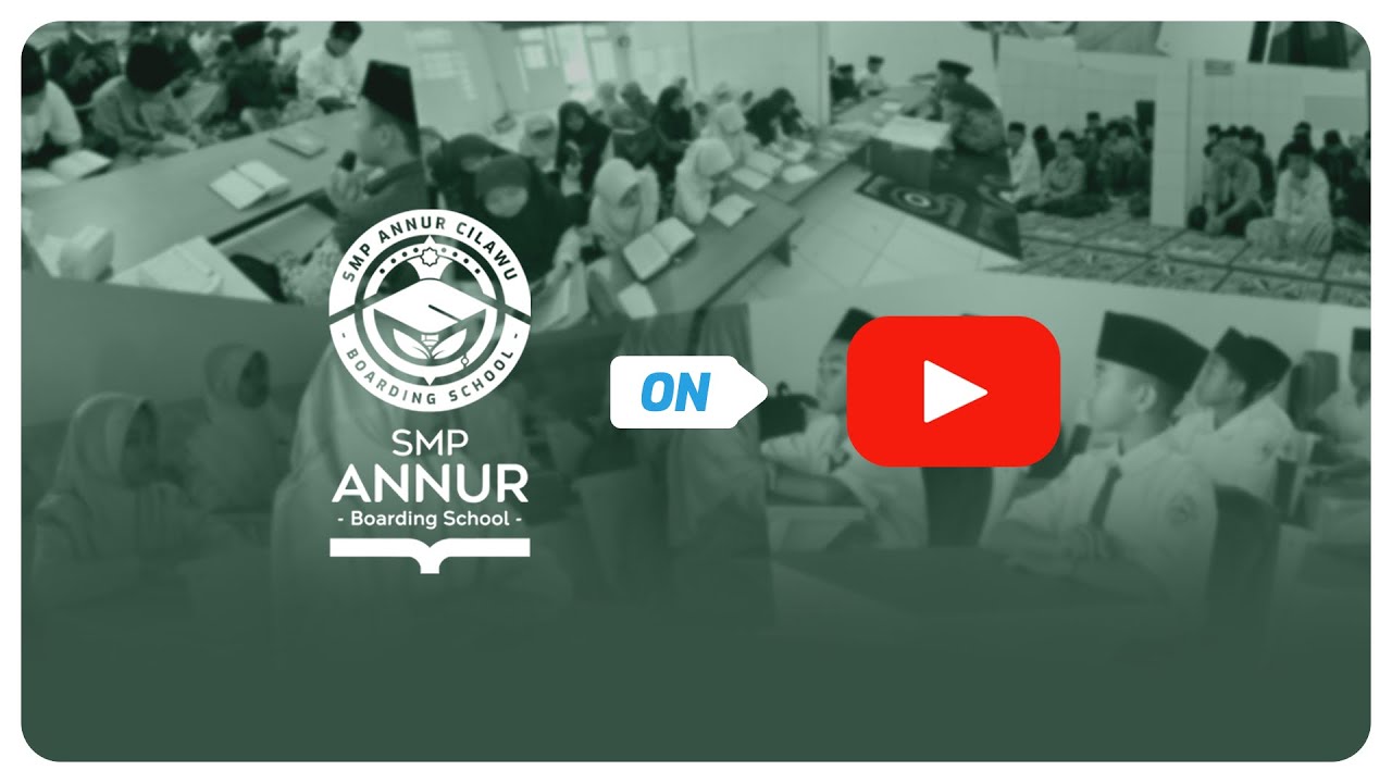 SMP Annur Boarding School | Video Present - YouTube