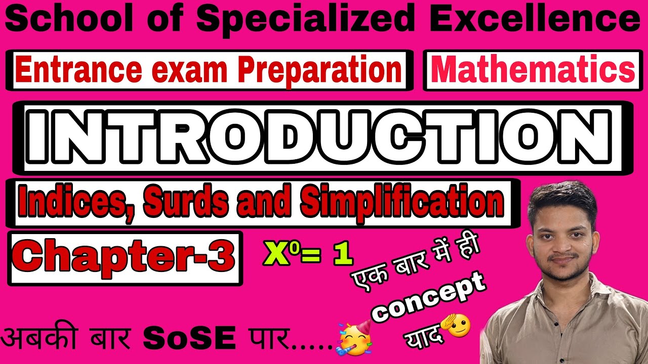 Chapter-3 || Indices, Surds and Simplification || INTRODUCTION || 10 important Rule || SoSE ...