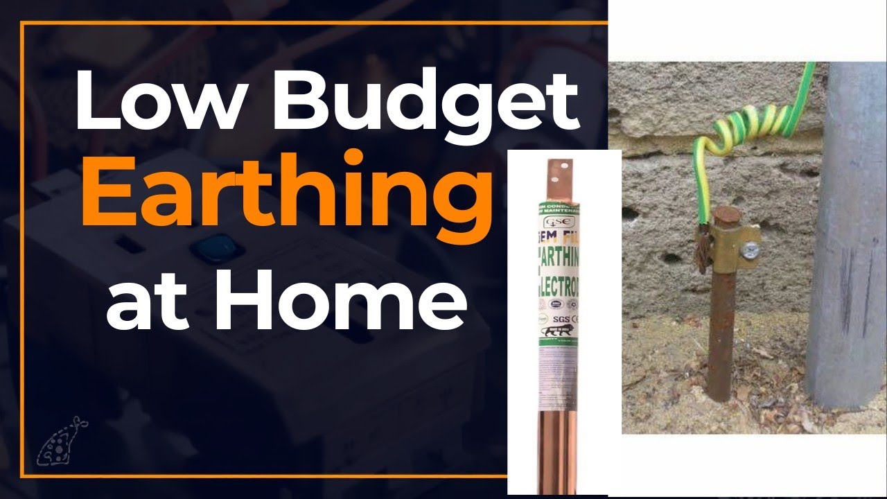 कम बजट में घर की Earthing कैसे करें? | Low Budget Electrical Earthing ...