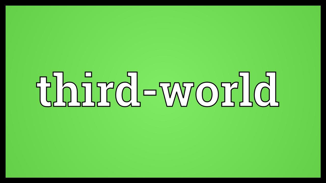 Third-world Meaning - YouTube