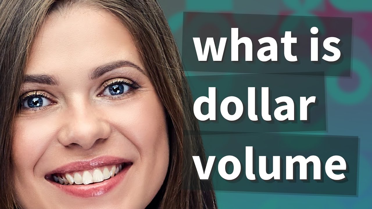 Dollar volume | meaning of Dollar volume - YouTube
