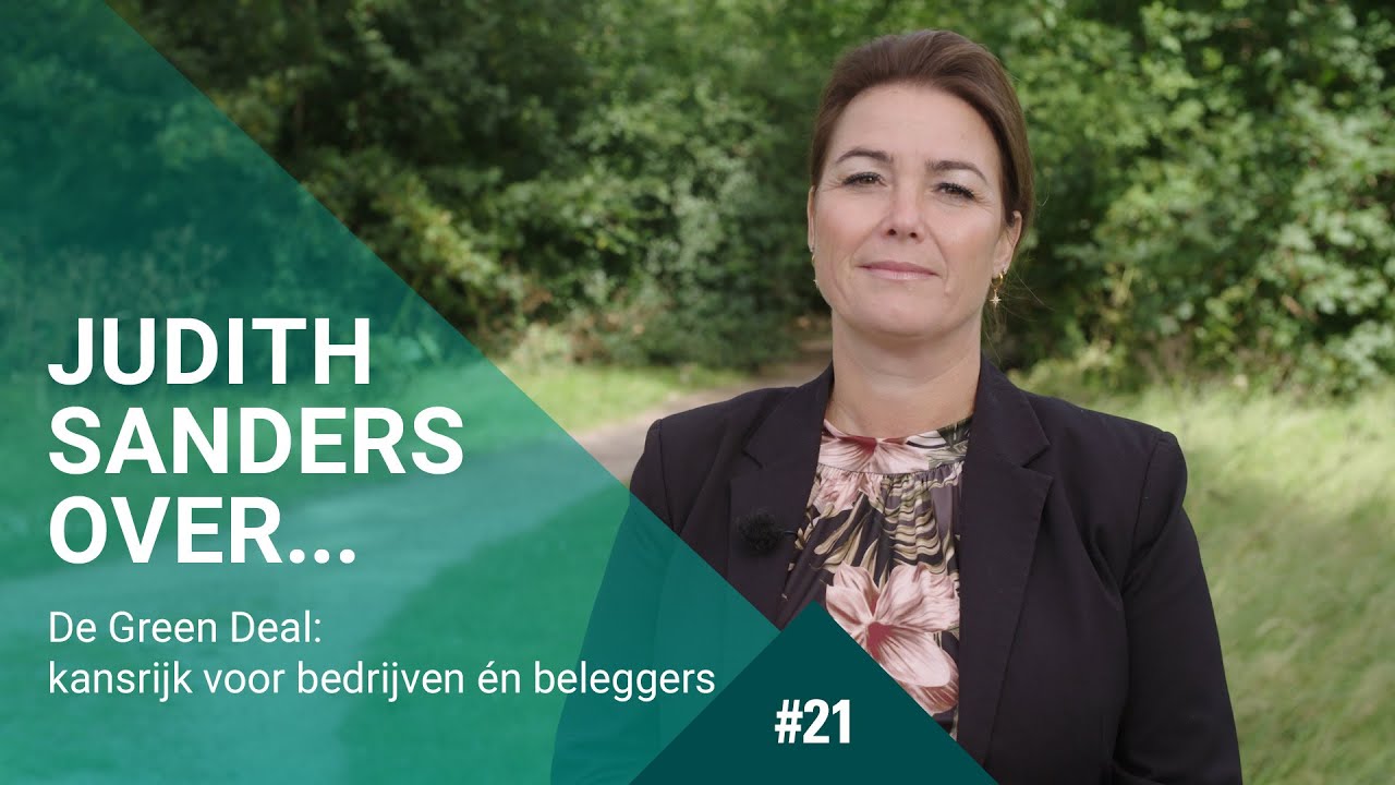 De Green Deal: kansrijk voor bedrijven én beleggers | Judith Sanders ...