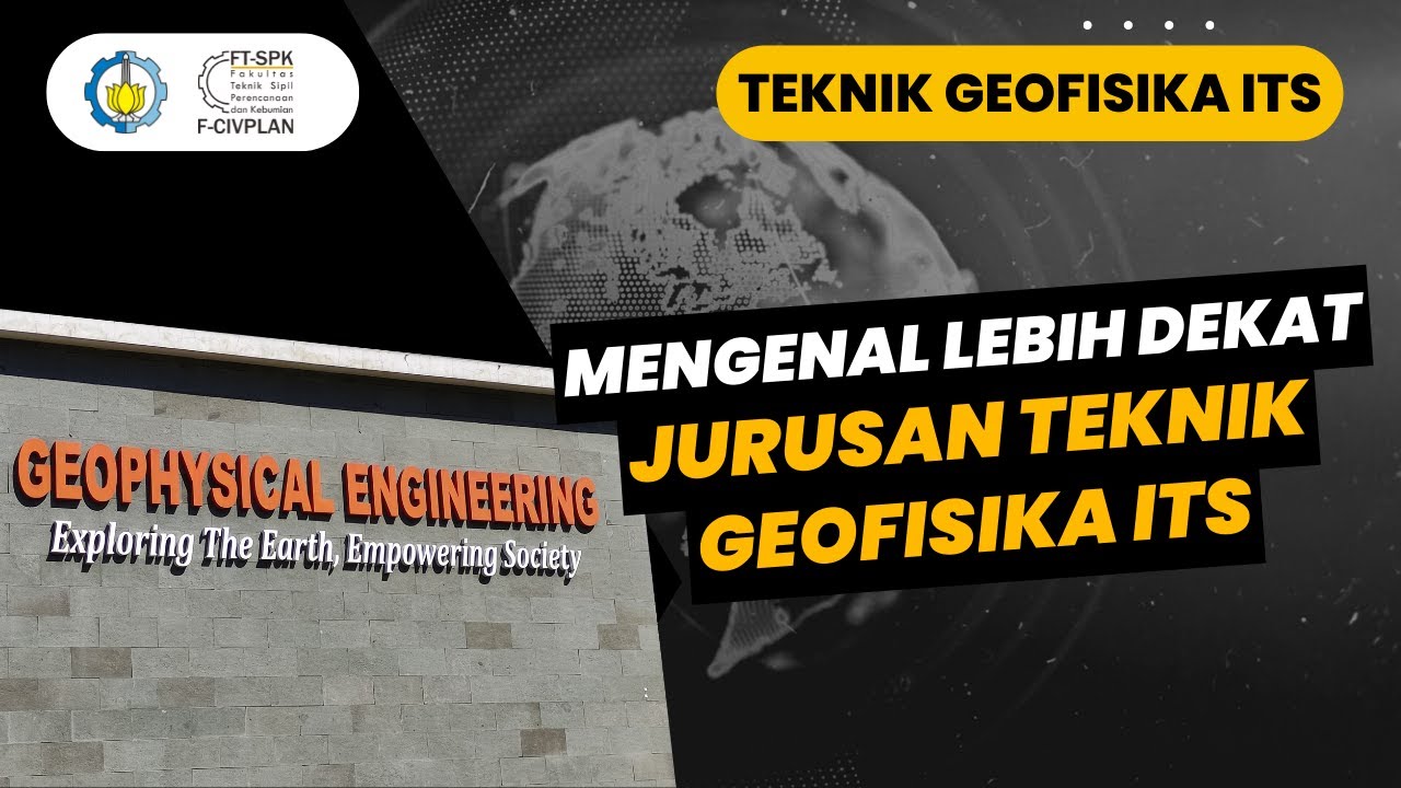 Program Studi Teknik Geofisika ITS, Yuk kenal Lebih Dekat! - YouTube