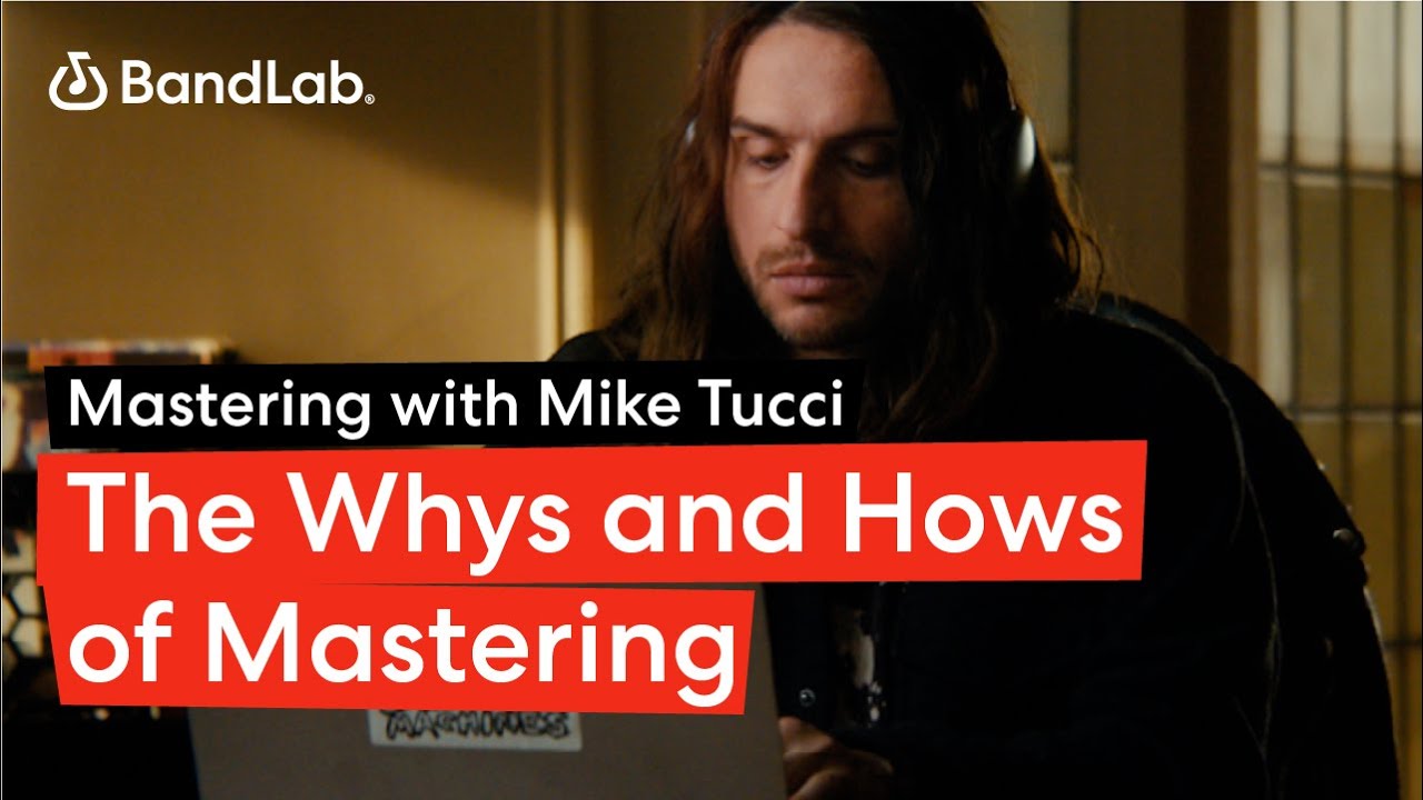 Mastering with Mike Tucci | Part 2: The Whys and Hows of Mastering ...