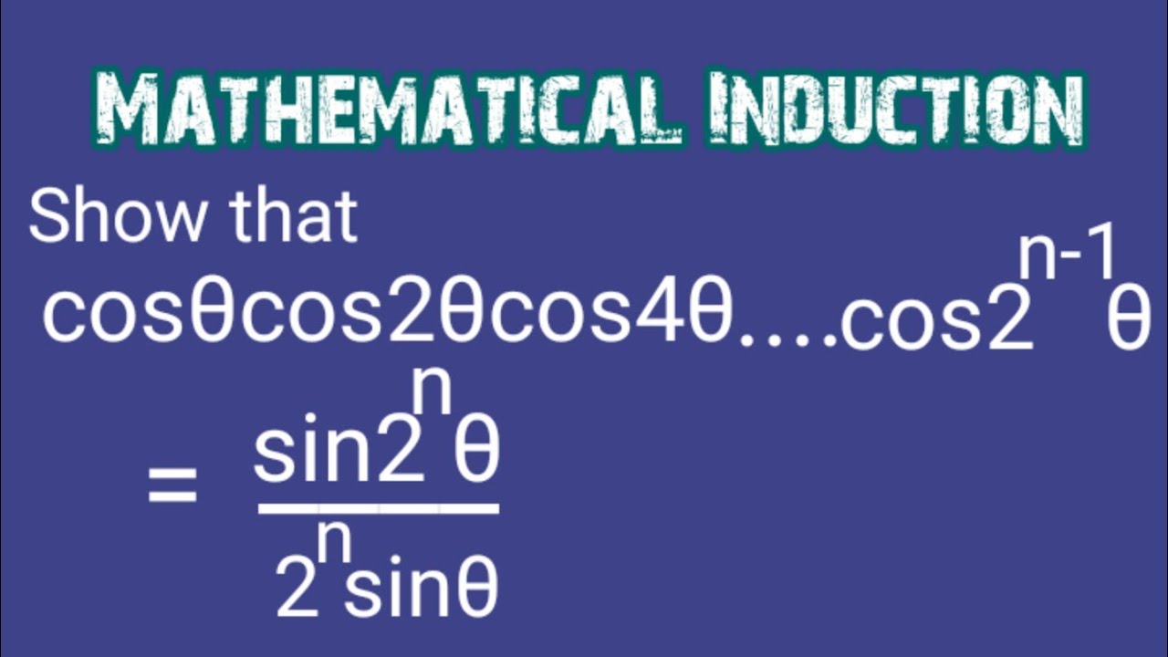 cosθcos2θcos4θ....cos2^n-1θ=sin2^nθ/2^nsinθ #MathematicalInduction # ...