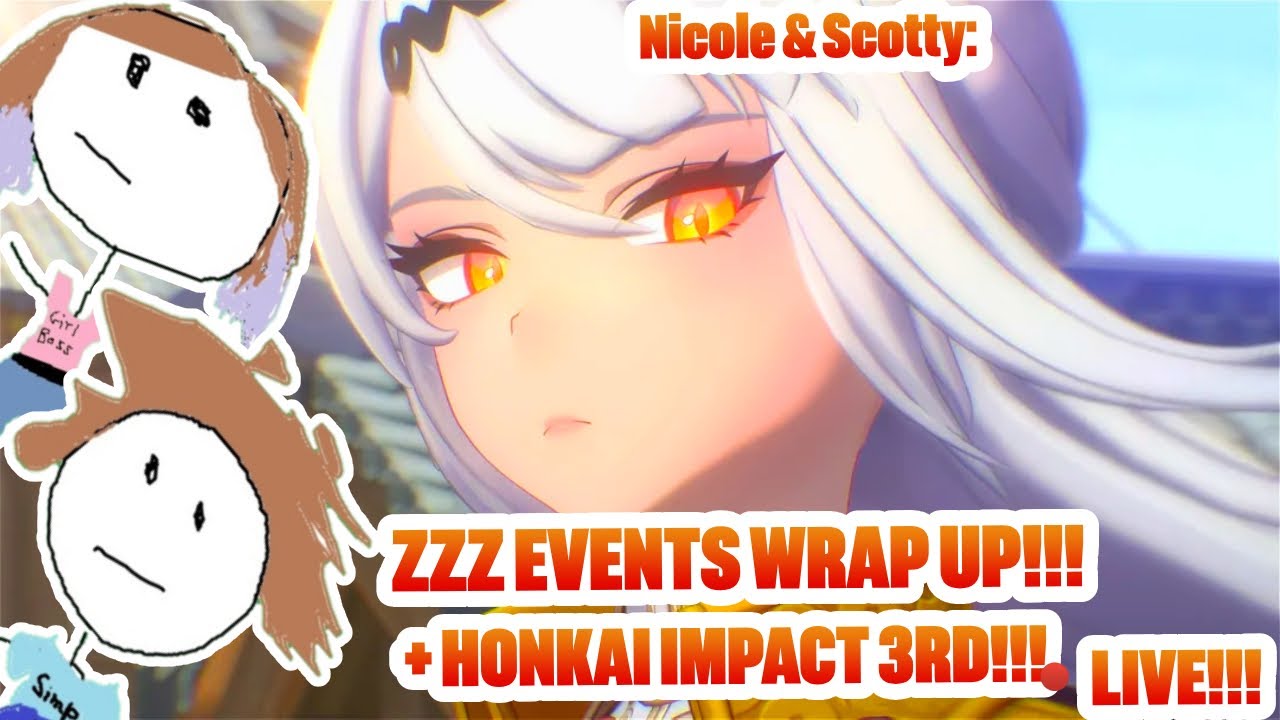 🔴LIVE! ZZZ SEASON 1 EVENTS WRAP UP!!! + PLAYING MORE HONKAI IMPACT 3RD ...