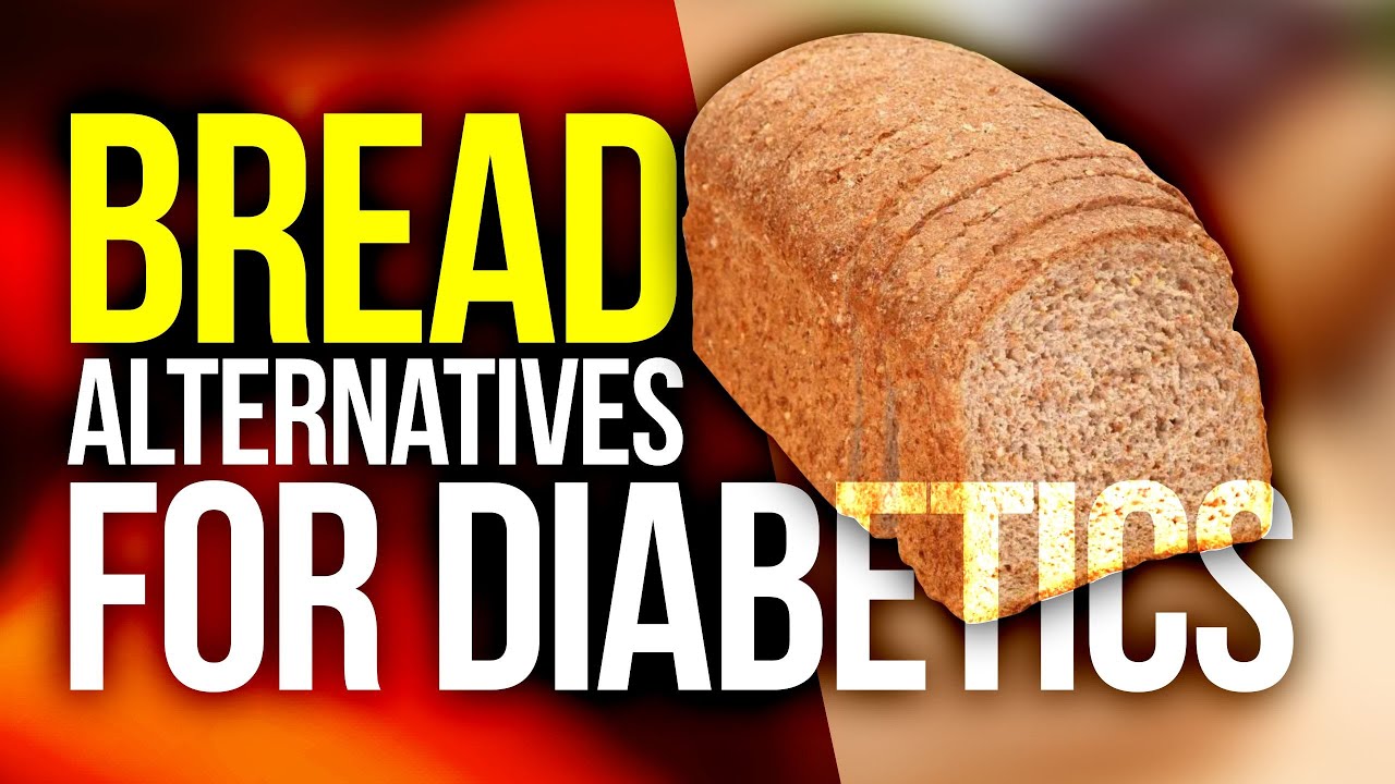 Bread Lover 10 Bread Alternatives For Diabetics YouTube