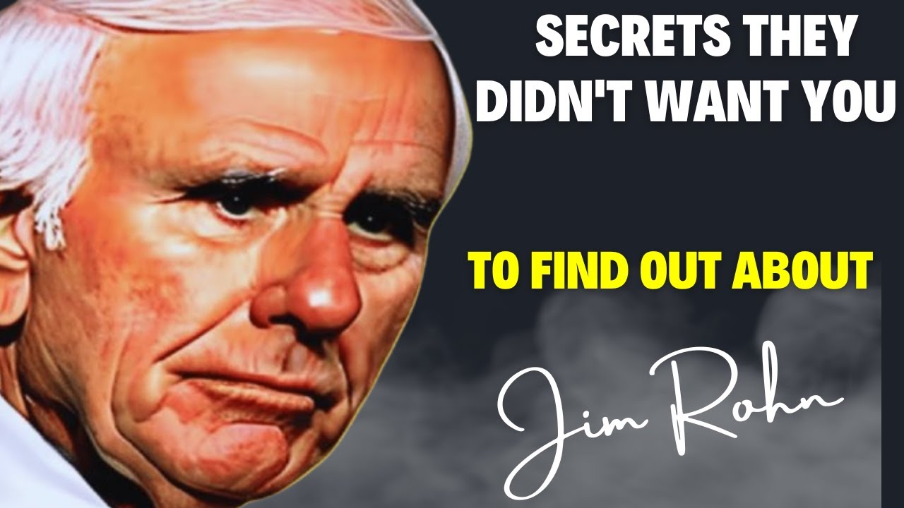 Secrets They Didn't Want You To Find Out About | Jim Rohn Motivation ...