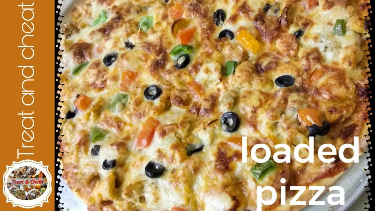 Loaded Pizza Recipe | How to make perfect pizza at home | treat and ...