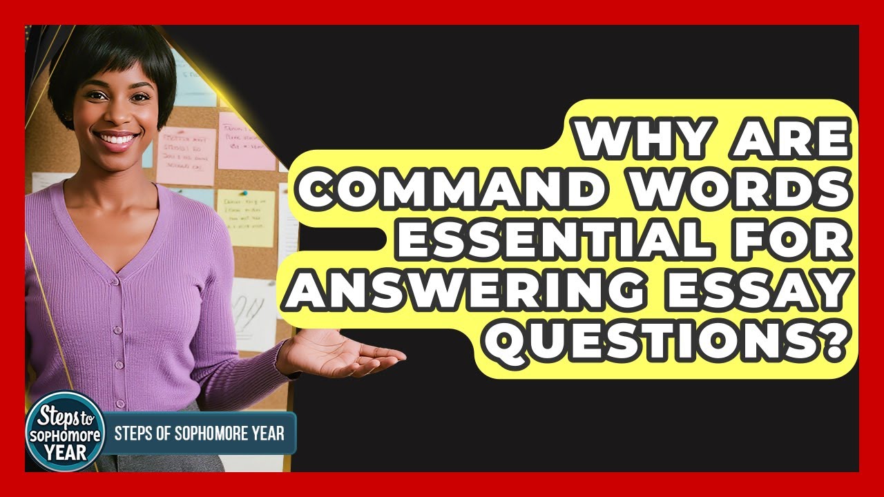 Why Are Command Words Essential For Answering Essay Questions? - Steps ...
