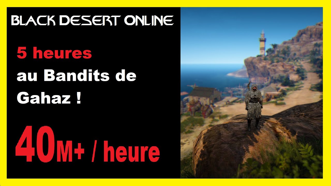 [BDO] - Les Bandits de Gahaz - 40M+/h ! - YouTube