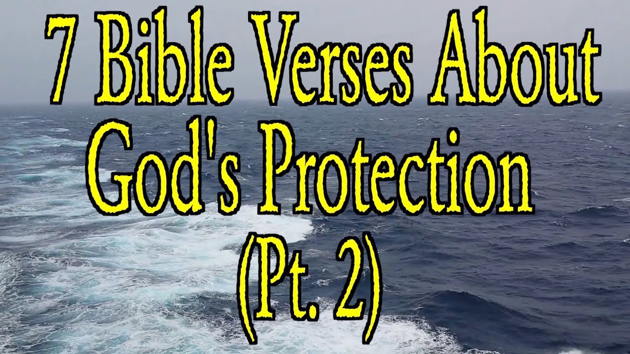 7 BIBLE VERSES ABOUT GOD'S PROTECTION (Pt. 2) - YouTube