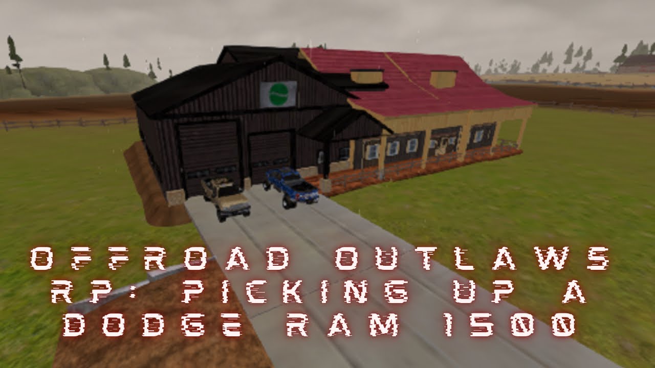 OFFROAD OUTLAWS RP: PICKING UP A DODGE RAM 1500 - YouTube