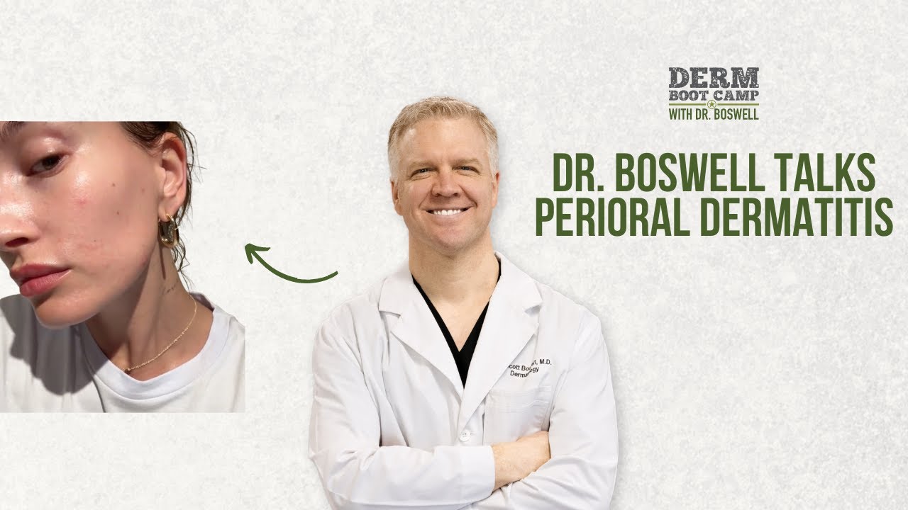 Dr. Boswell talks Perioral Dermatitis - YouTube