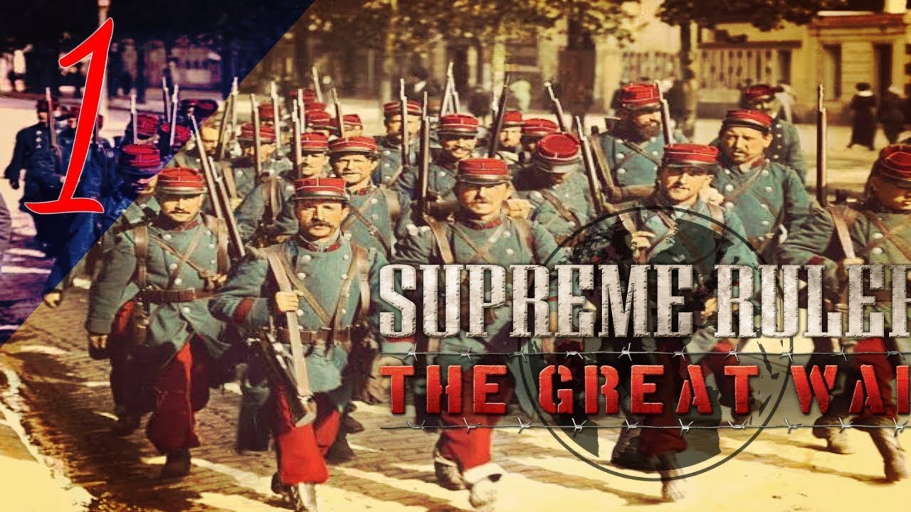 First Look - Supreme Ruler The Great War: France [1] - YouTube