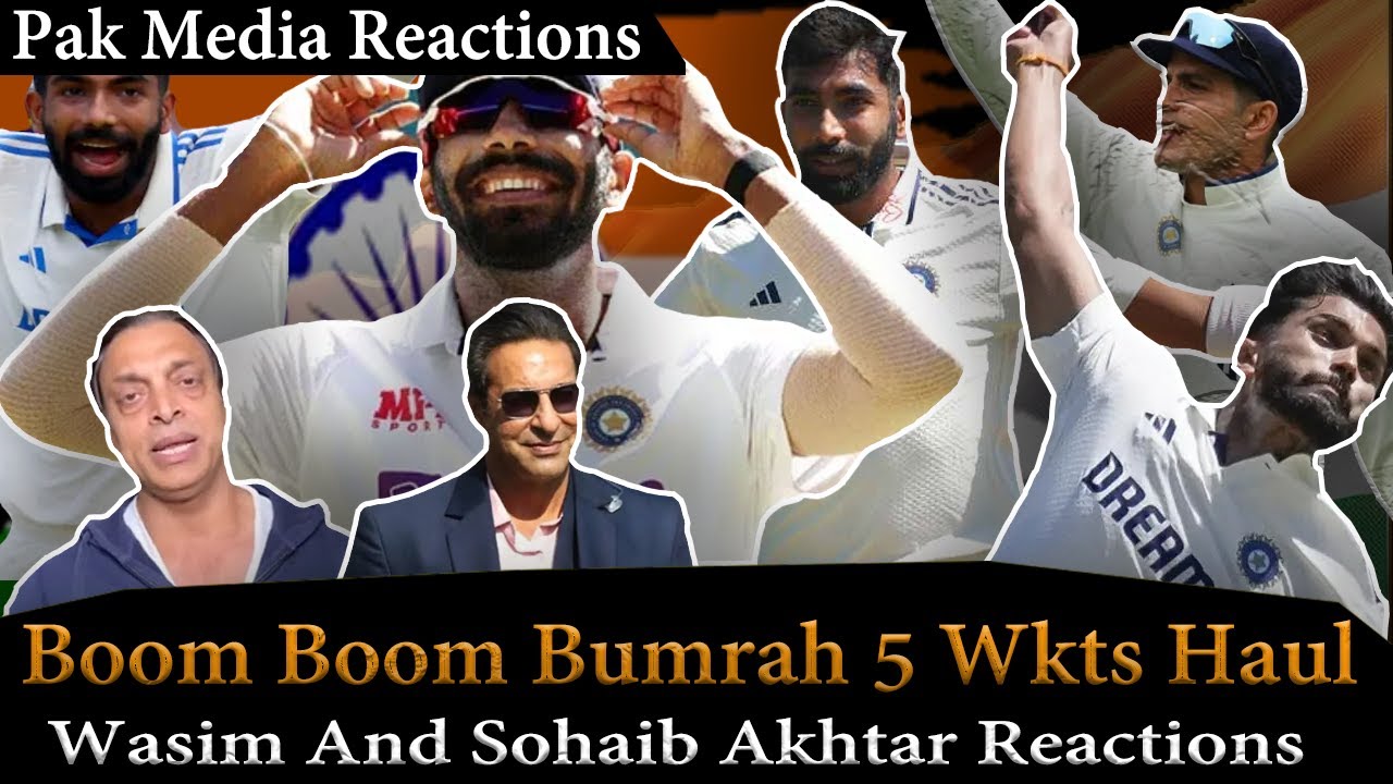 Wasim Akram And Sohaib Akhtar Shocked On Boom Boom Bumrah 5 Wickets ...