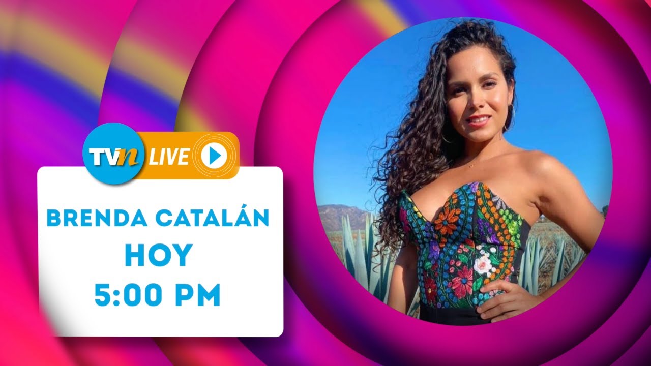 ¡Live TVN con Brenda Catalán! - YouTube