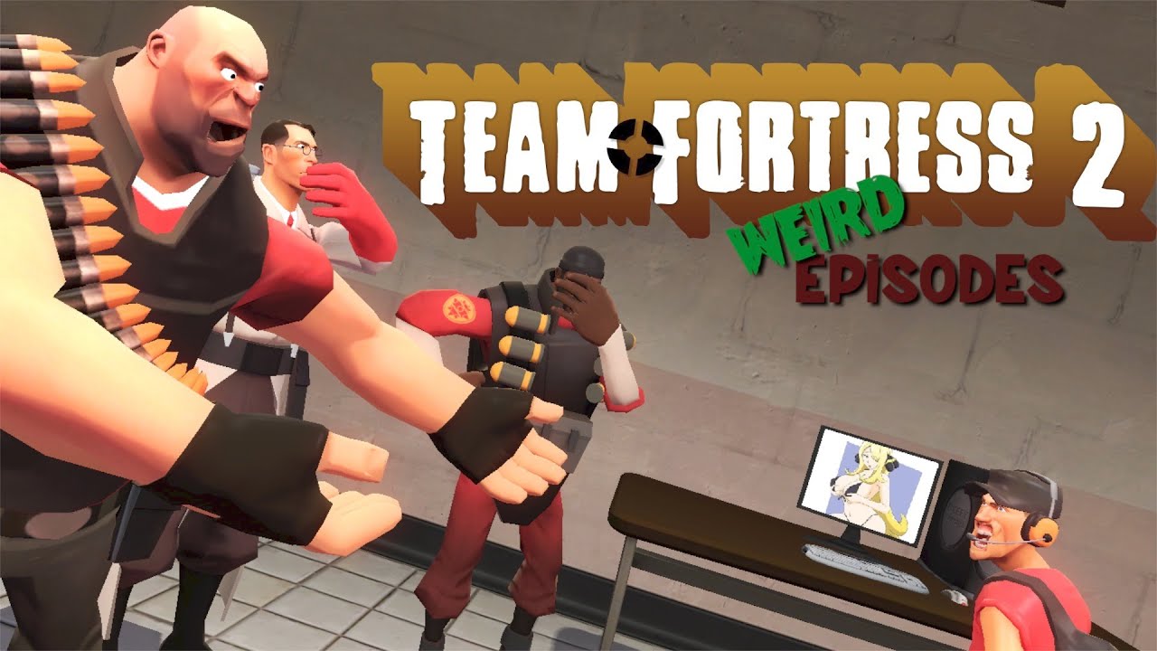 [TF2 Weird Episodes] (Ep.1) Heavy find Scout watching Pokegirls (TF2 15 ...