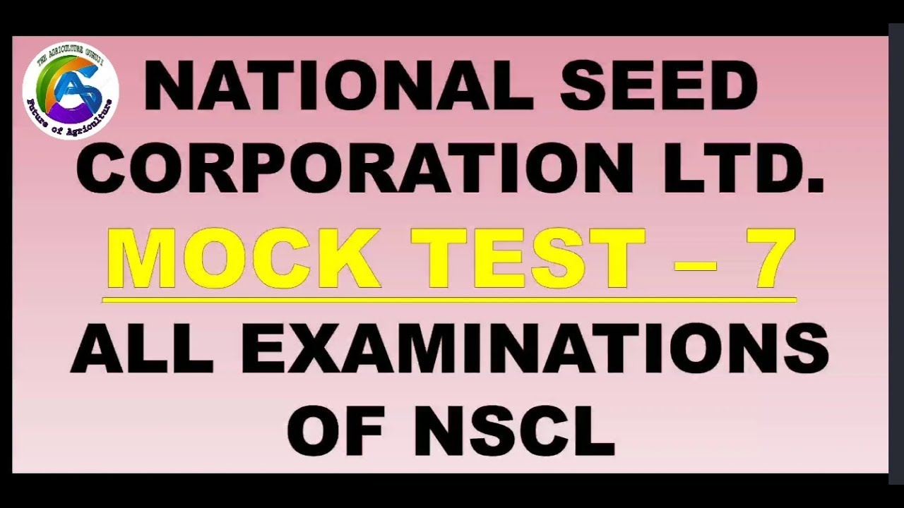 NSC - Mock Test - 7 National seed corporation ltd. ,For All Exams of ...