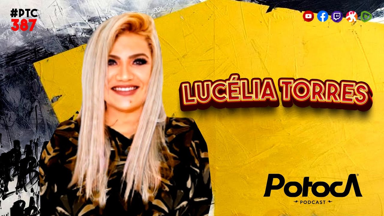 CANTORA DE BREGA MARCANTE - LUCÉLIA TORRES | PTC #387 - YouTube