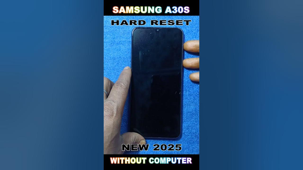 How to Hard Reset Samsung Galaxy A30s Forgotten Password Factory Reset 2025 - YouTube