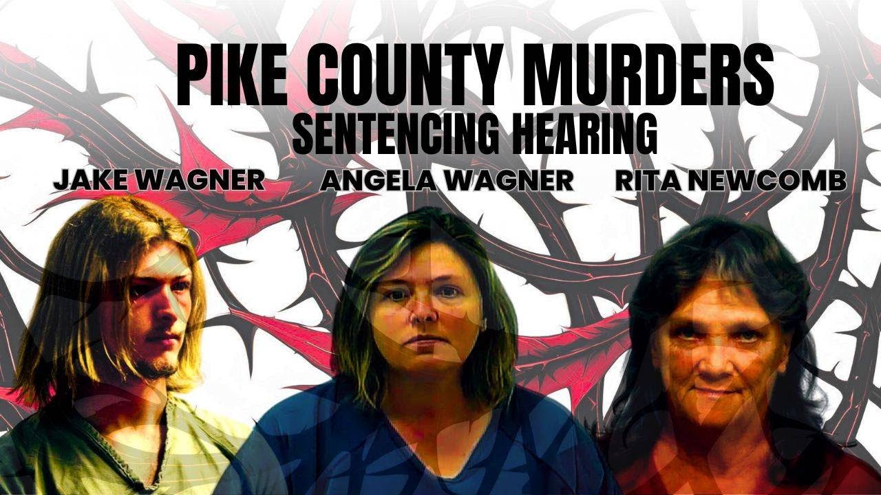 Pike County Murders: Jake Wagner, Angela Wagner and Rita Newcomb ...