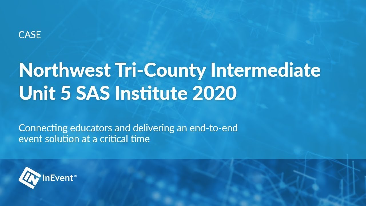 InEvent Case Study - Northwest Tri-County Intermediate Unit 5 - SAS ...