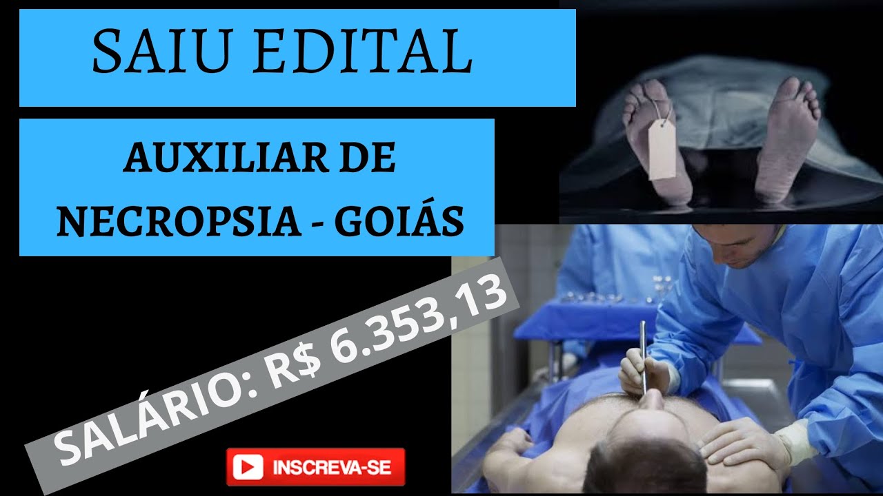 SAIU EDITAL DO CONCURSO DE AUXILIAR DE NECROPSIA - GOIÁS - YouTube
