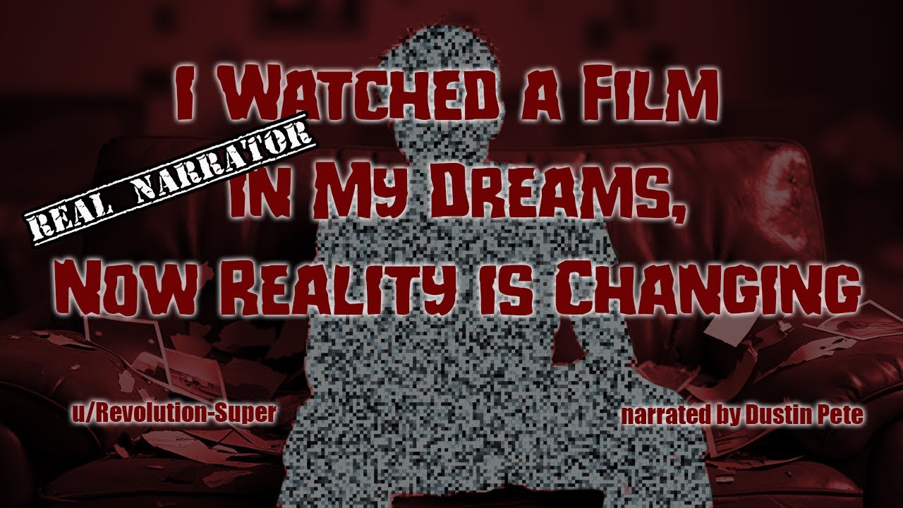 I Watched A Film In My Dreams, Now Reality Is Changing - YouTube