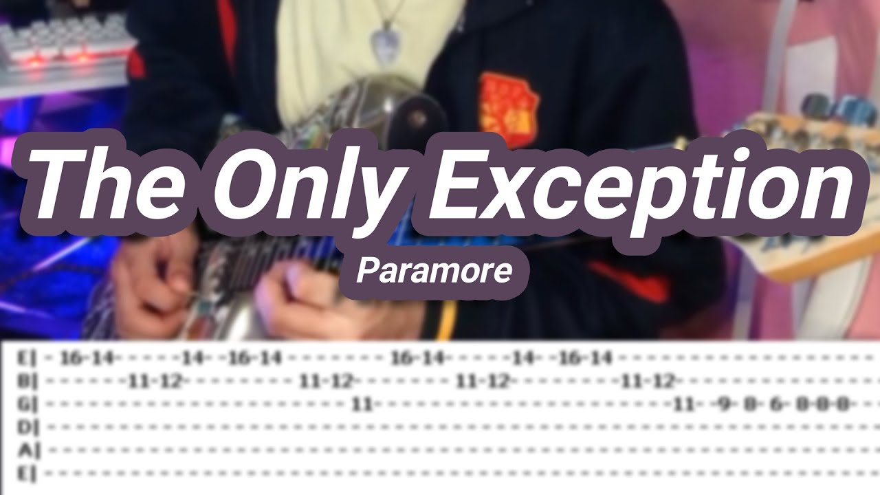 The Only Exception |©Paramore |【Guitar Solo Cover】with TABS - YouTube