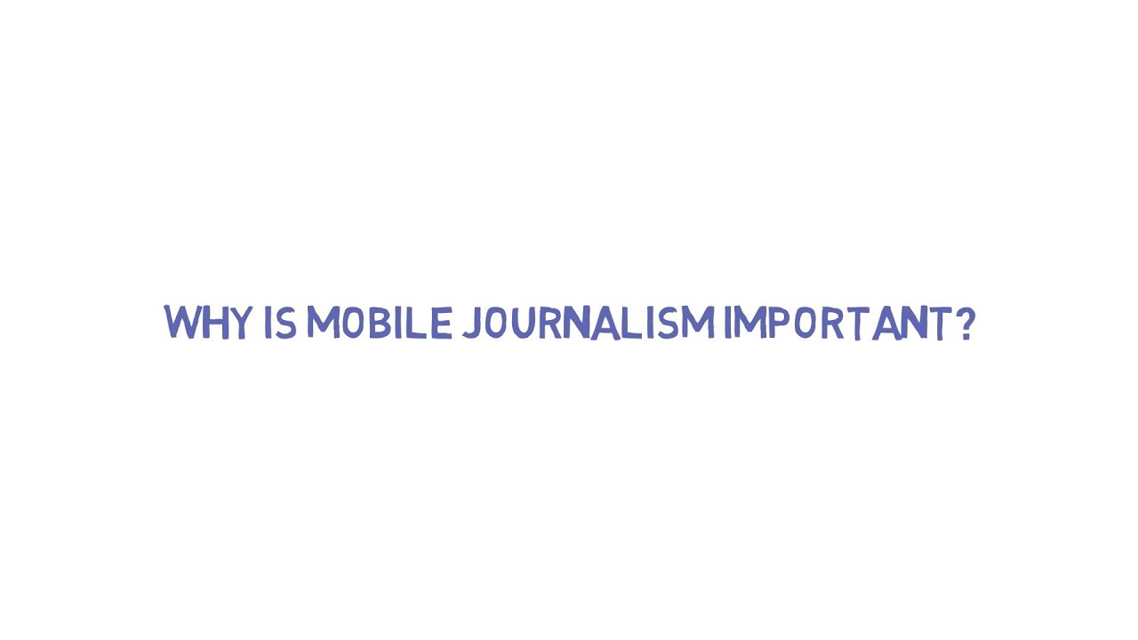 Why mobile journalism is a must for news organisations - YouTube