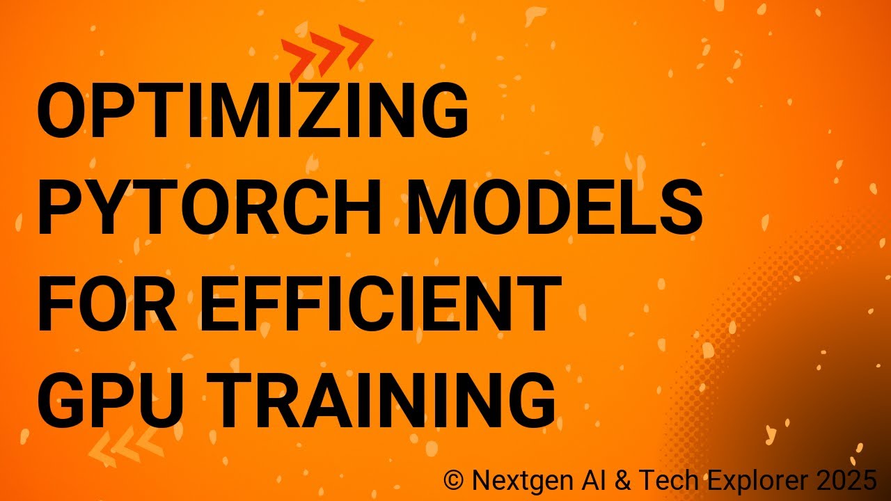 Optimizing PyTorch Models for Efficient GPU Training - YouTube
